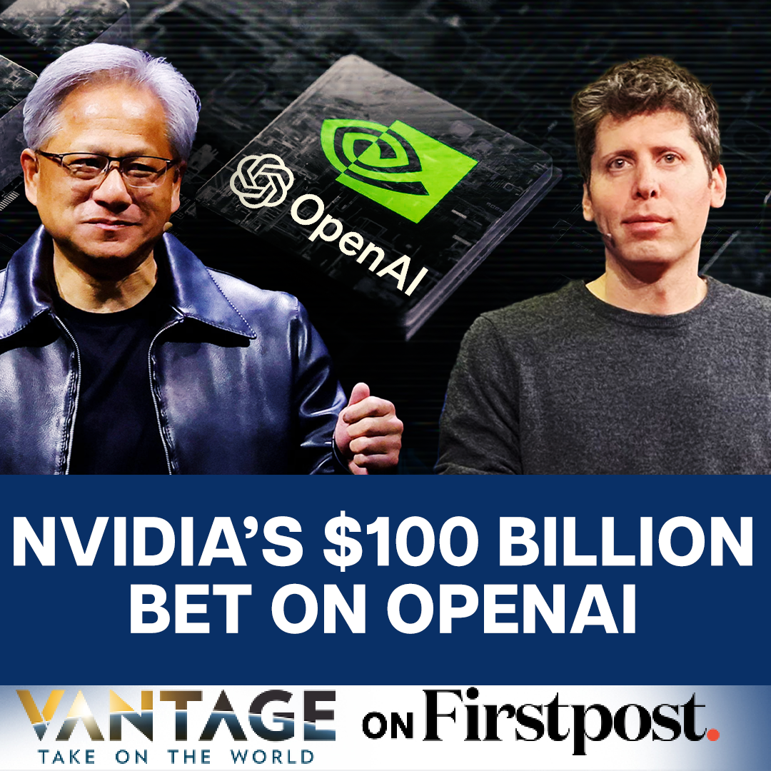 NVIDIA bets $100 billion on OpenAI | Vantage on Firstpost | N18G